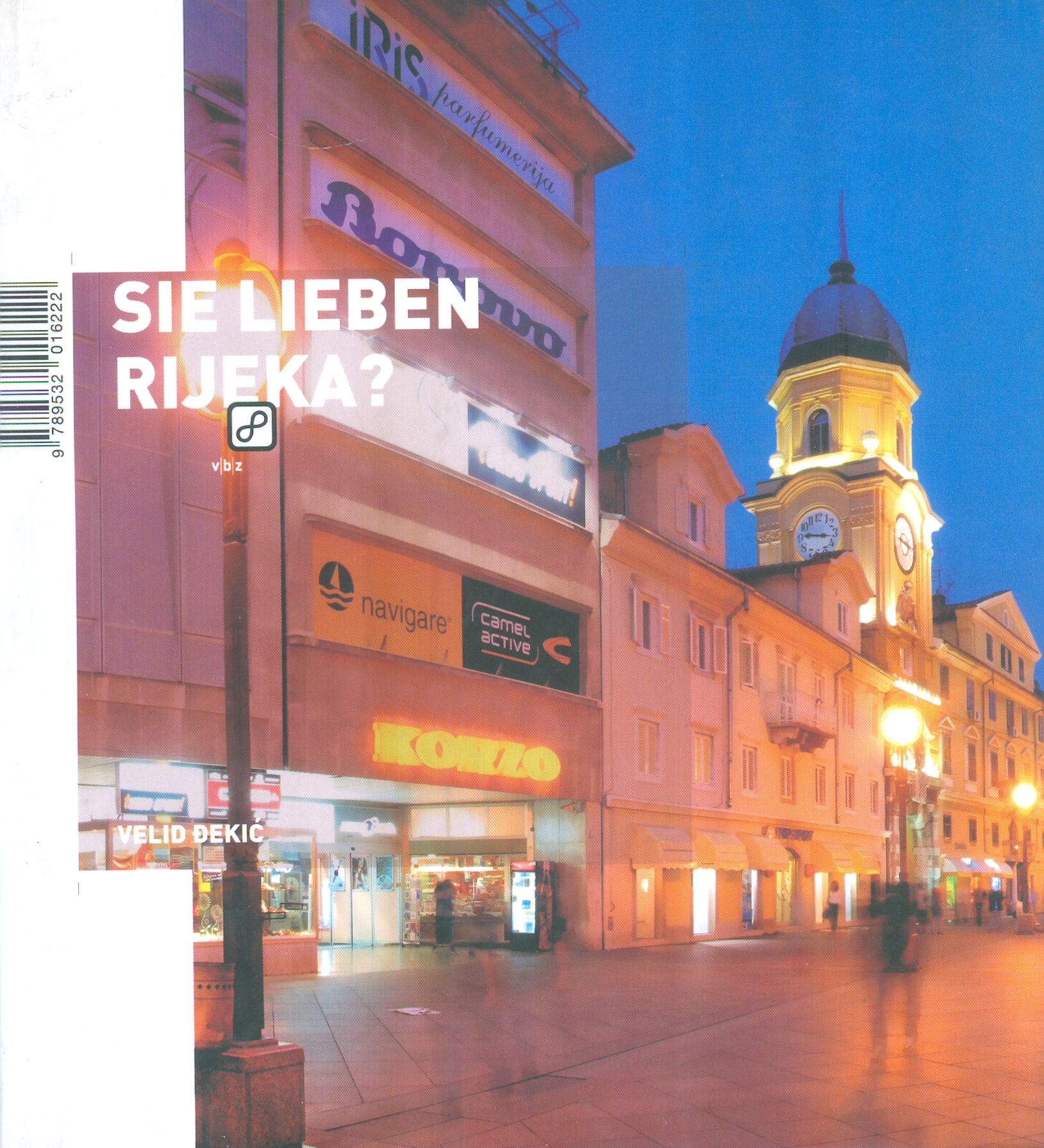 SIE LIEBEN RIJEKA?, Đekić Velid - Knjižara Dominović
