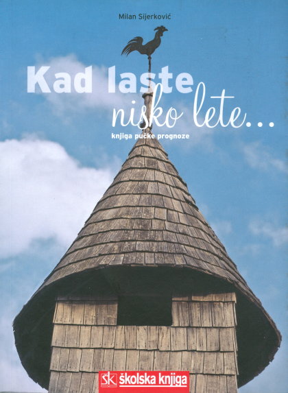 KAD LASTE NISKO LETE, Sijerković Milan - Knjižara Dominović