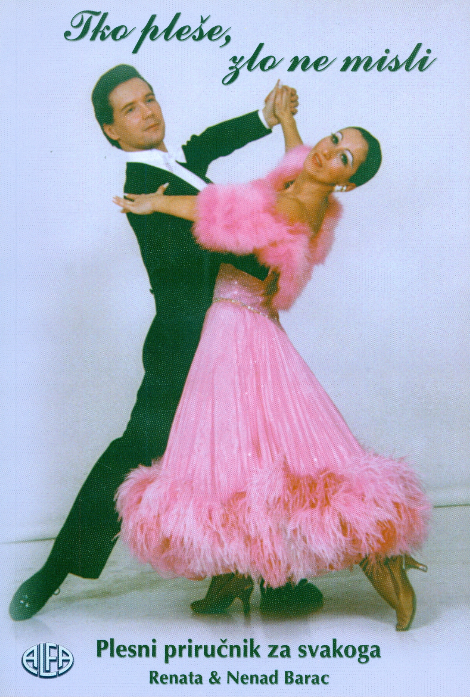 TKO PLEŠE, ZLO NE MISLI: plesni priručnik za svakoga, Barac Nenad ...