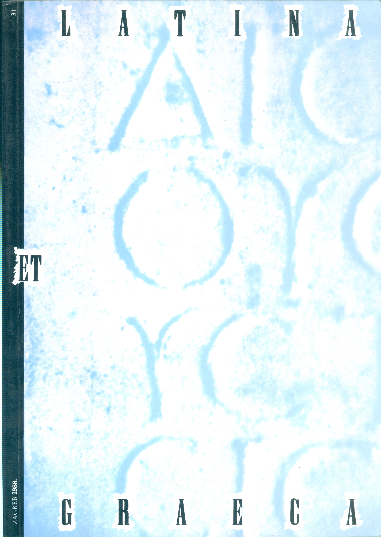 LATINA ET GRAECA br. 31 (1988.), INSTITUT ZA KLASIČNE JEZIKE I ANTIČKU ...