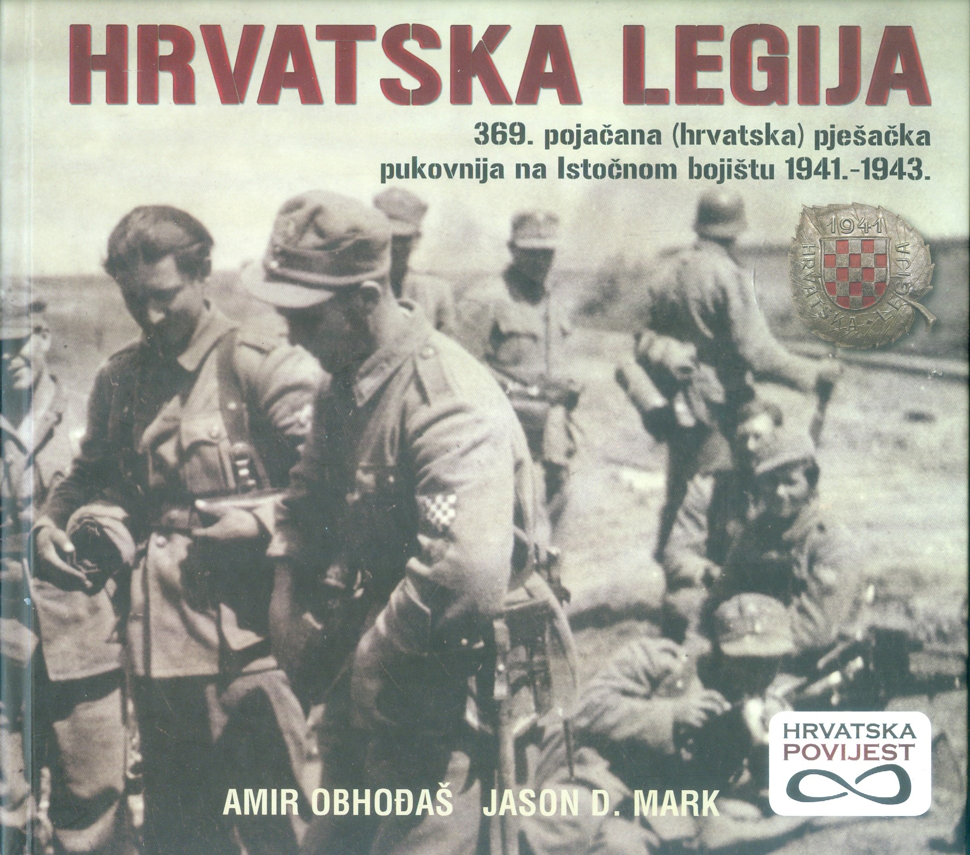 HRVATSKA LEGIJA 369. POJAČANA (HRVATSKA) PJEŠAČKA PUKOVNIJA NA ISTOČNOM ...
