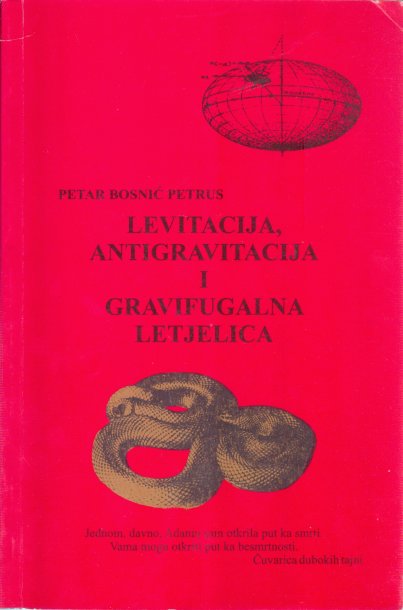LEVITACIJA, ANTIGRAVITACIJA I GRAVIFUGALNA LETJELICA