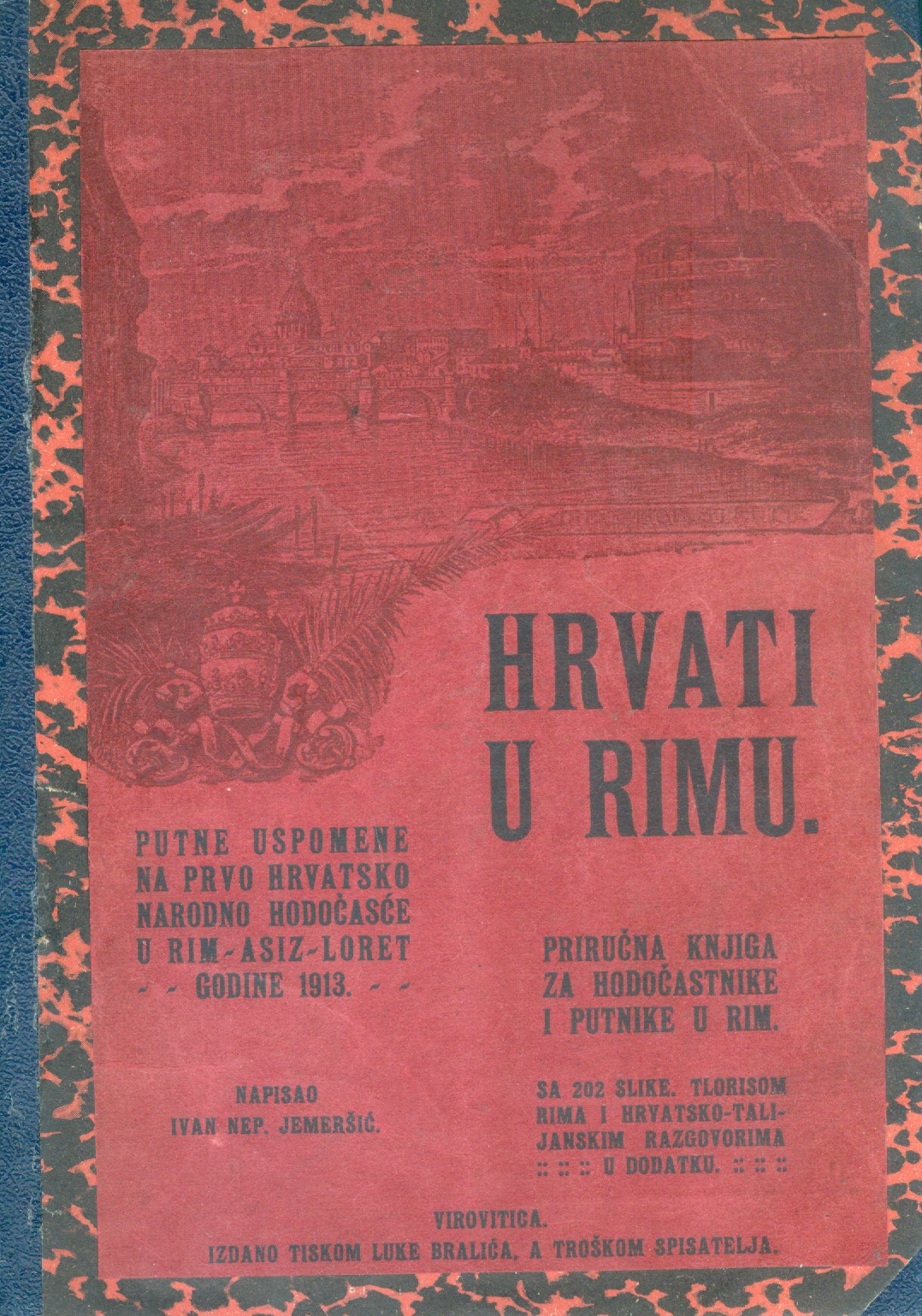 HRVATI U RIMU: putne uspomene na prvo hrvatsko narodno hodočašće u Rim ...