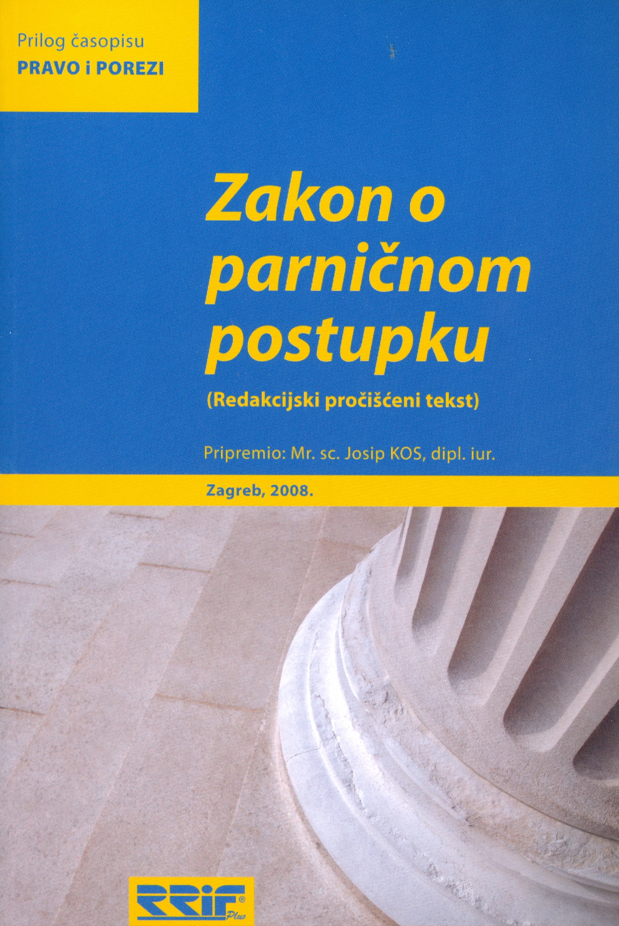 ZAKON O PARNIČNOM POSTUPKU: (redakcijski pročišćeni tekst), Kos Josip - Knjižara Dominović