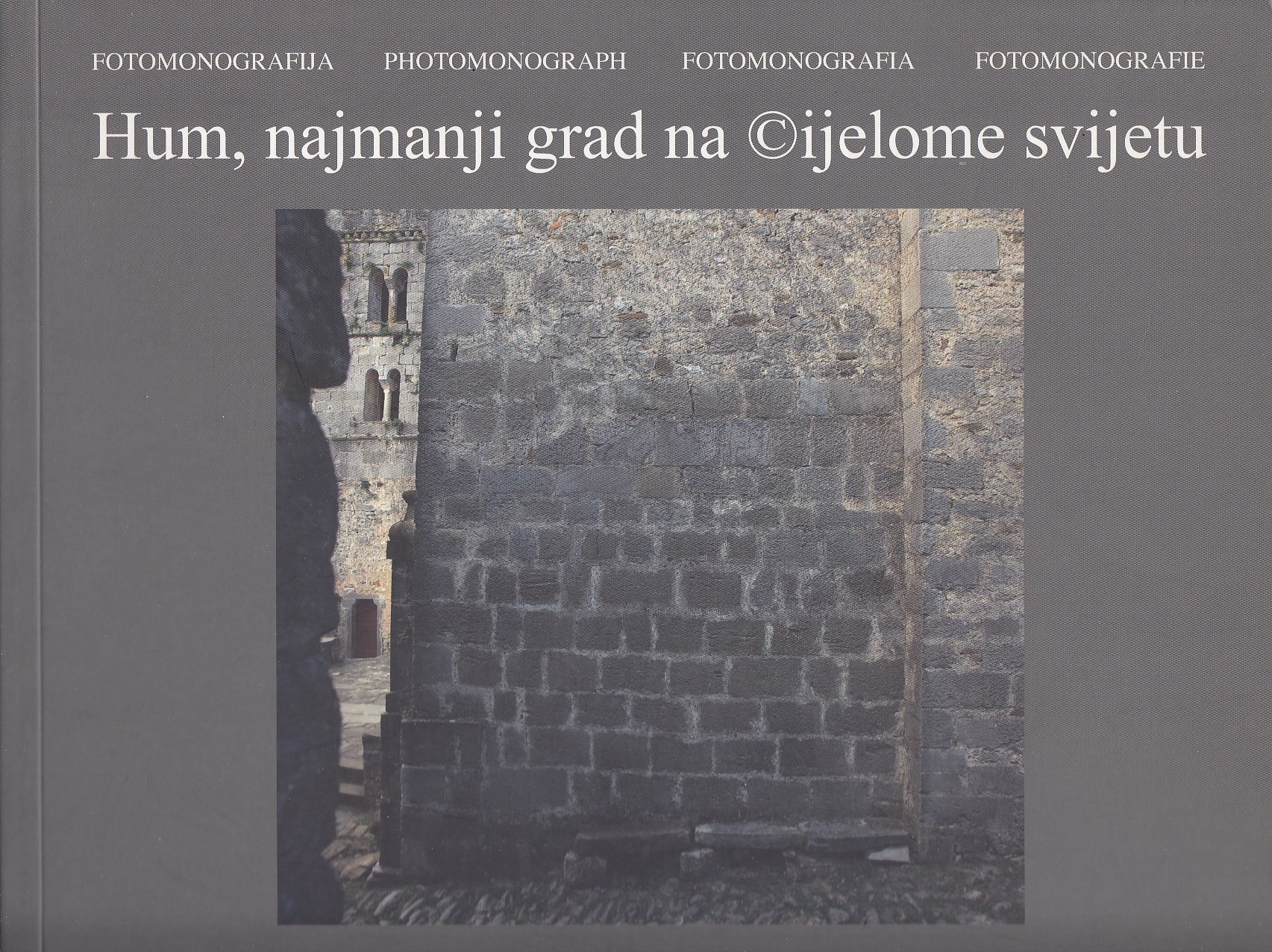 HUM, NAJMANJI GRAD NA CIJELOM SVIJETU: fotomonografija