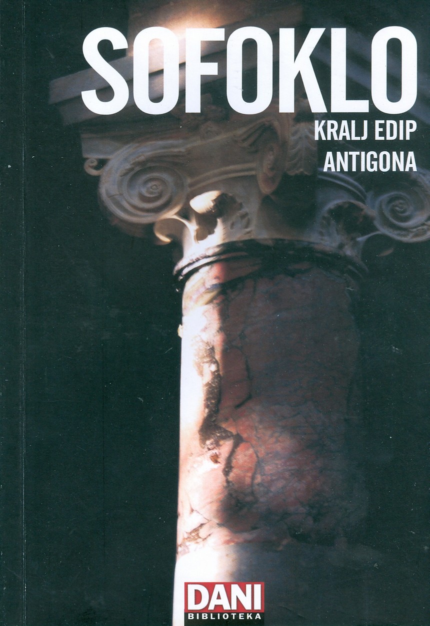 KRALJ EDIP ; ANTIGONA, Sofoklo . - Knjižara Dominović