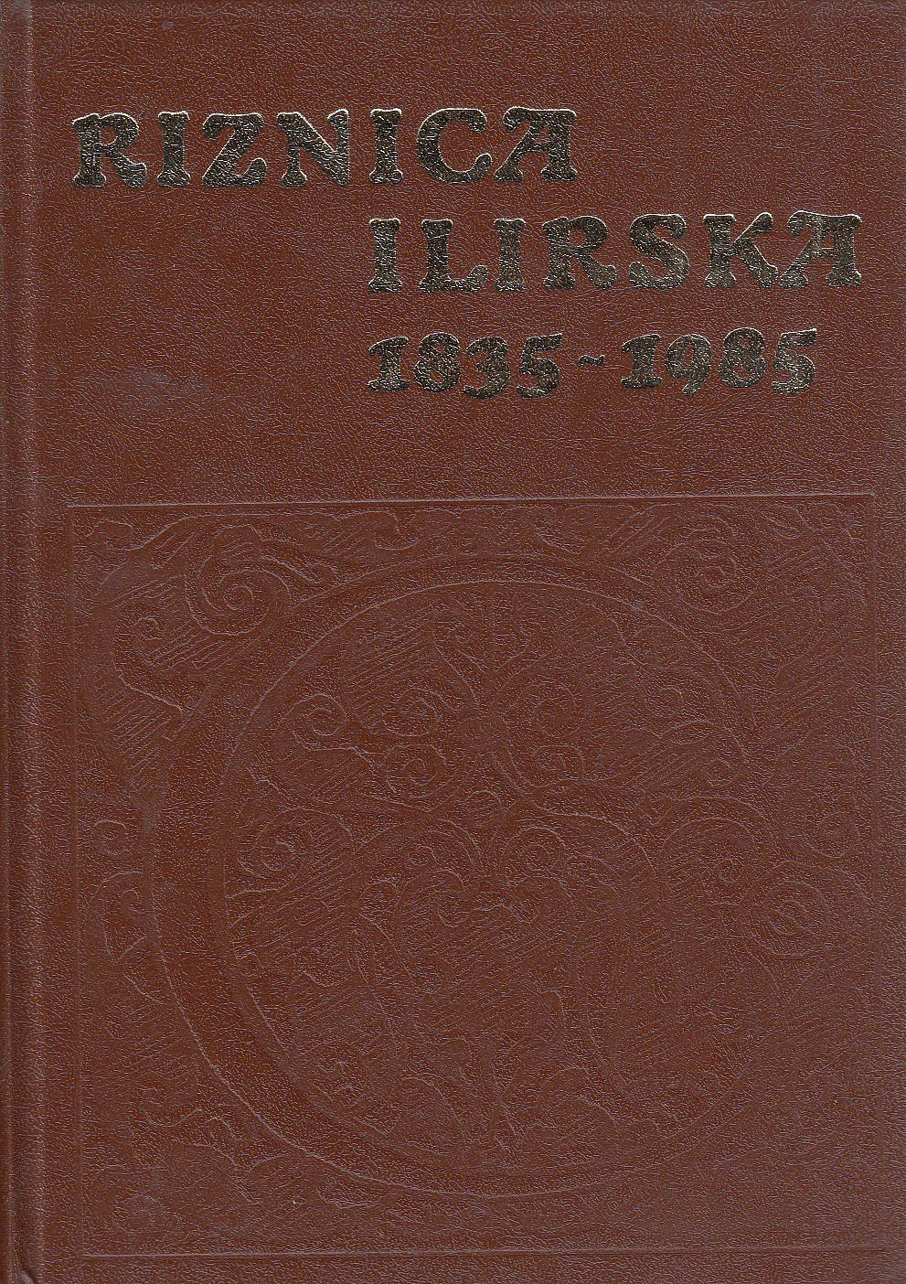 RIZNICA ILIRSKA 1835-1985, Šicel (ur.) Miroslav - Knjižara Dominović