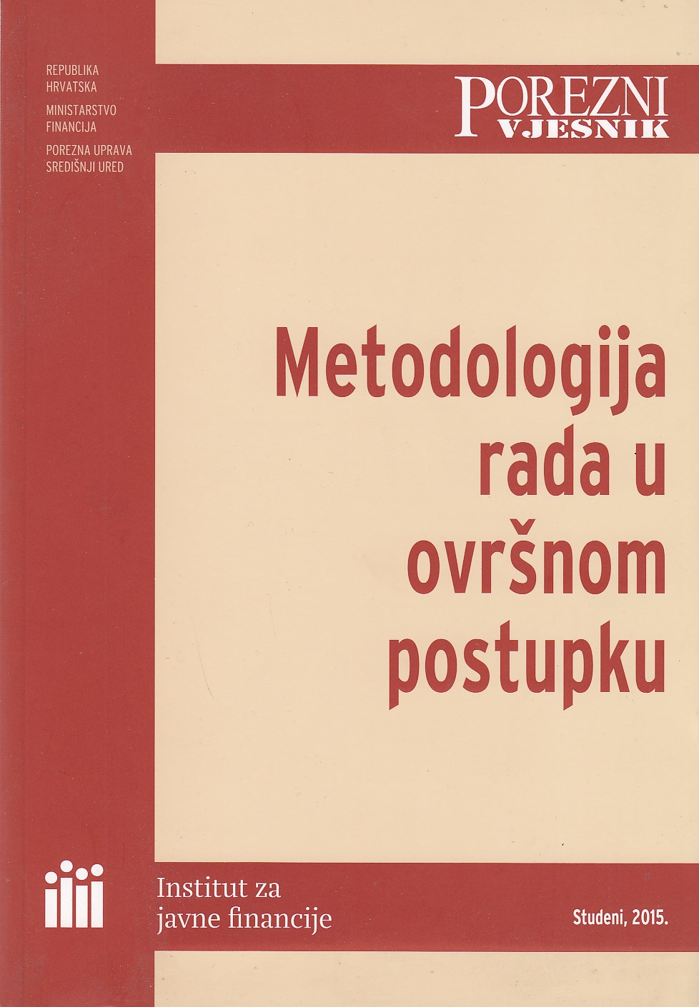 METODOLOGIJA RADA U OVRŠNOM POSTUPKU, POREZNI VJESNIK - Knjižara Dominović