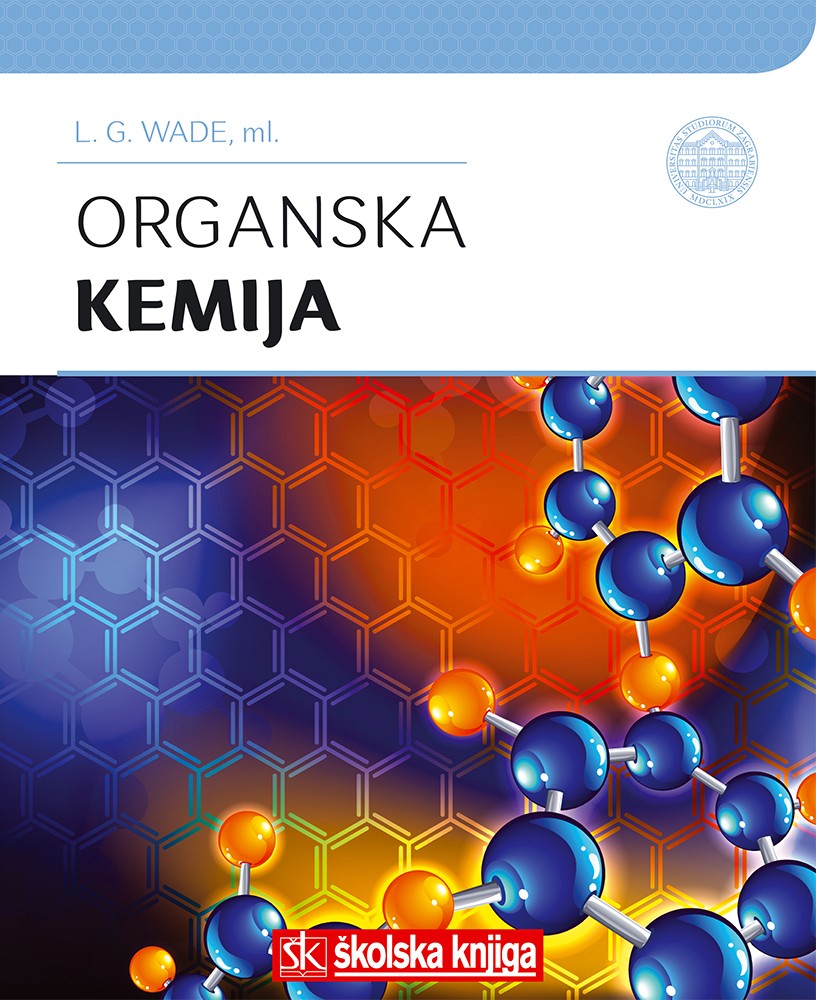 ORGANSKA KEMIJA, Wade L. G. - Knjižara Dominović