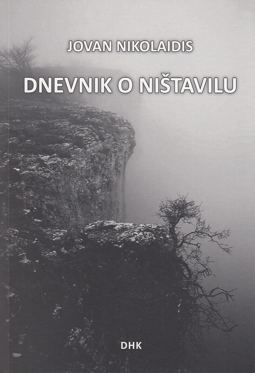 DNEVNIK O NIŠTAVILU: mrtvim sarajevskim prijateljima, Nikolaidis Jovan ...