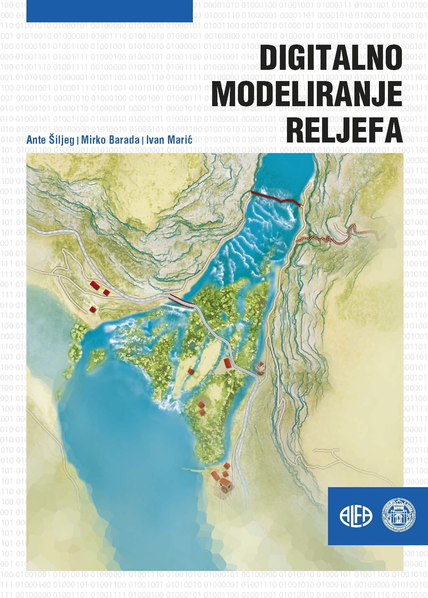 DIGITALNO MODELIRANJE RELJEFA, Šiljeg Ante, Barada Mirko, Marić Ivan ...