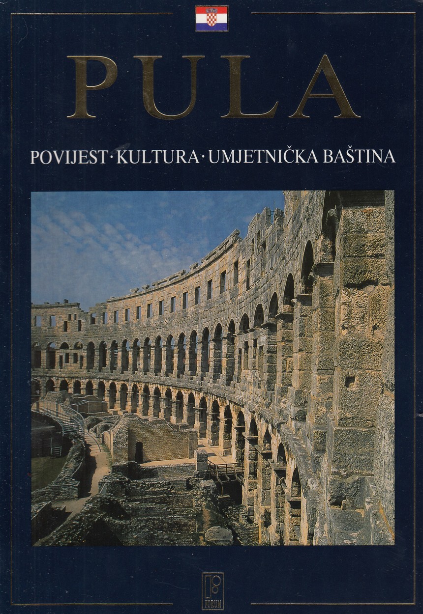 PULA: povijest, kultura, umjetnička baština, Travirka Antun - Knjižara ...