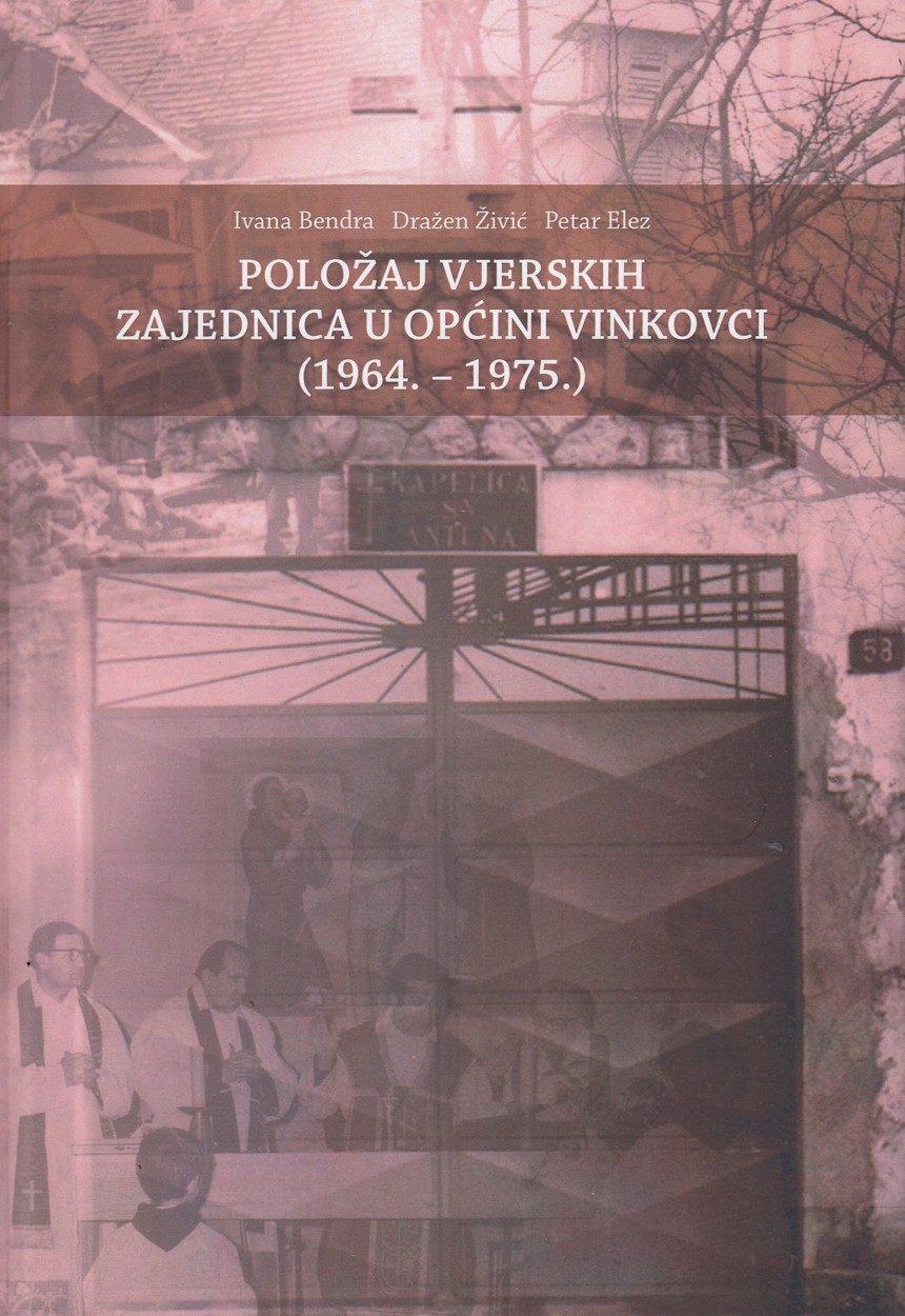 POLOŽAJ VJERSKIH ZAJEDNICA U OPĆINI VINKOVCI (1964.-1975.), Živić ...