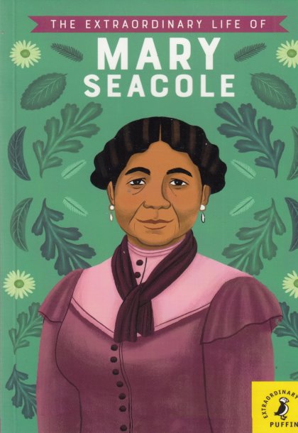 THE EXTRAODINARY LIFE OF MARY SEACOLE, PENGUIN BOOKS - Knjižara Dominović