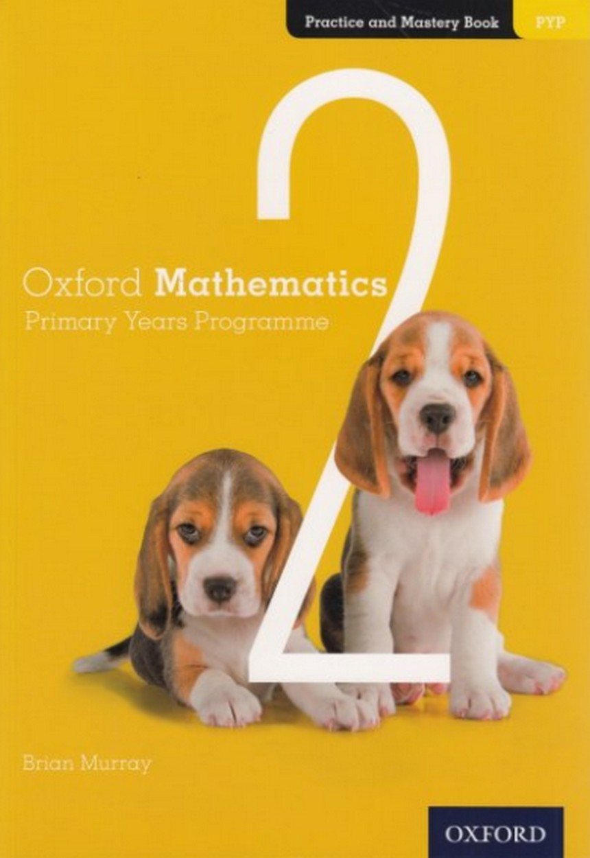 OXFORD MATHEMATICS PRIMARY YEARS PROGRAMME : Practice and Mastery Book ...