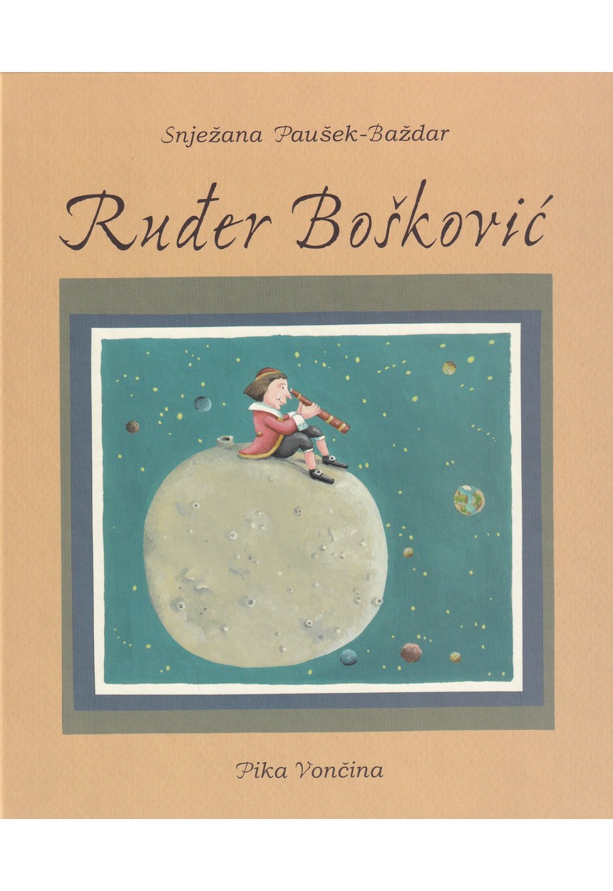 RUĐER BOŠKOVIĆ, Vončina Pika, Paušek-Baždar Snježana - Knjižara Dominović