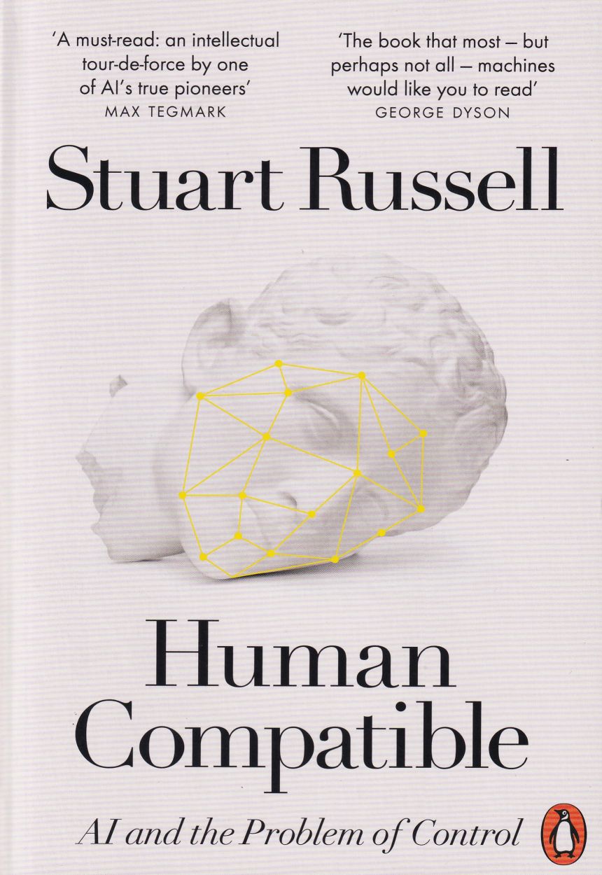 HUMAN COMPATIBLE: Artificial Intelligence and the Problem of Control ...