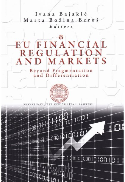 EU FINANCIAL REGULATION AND MARKETS: Beyond Fragmentation and ...