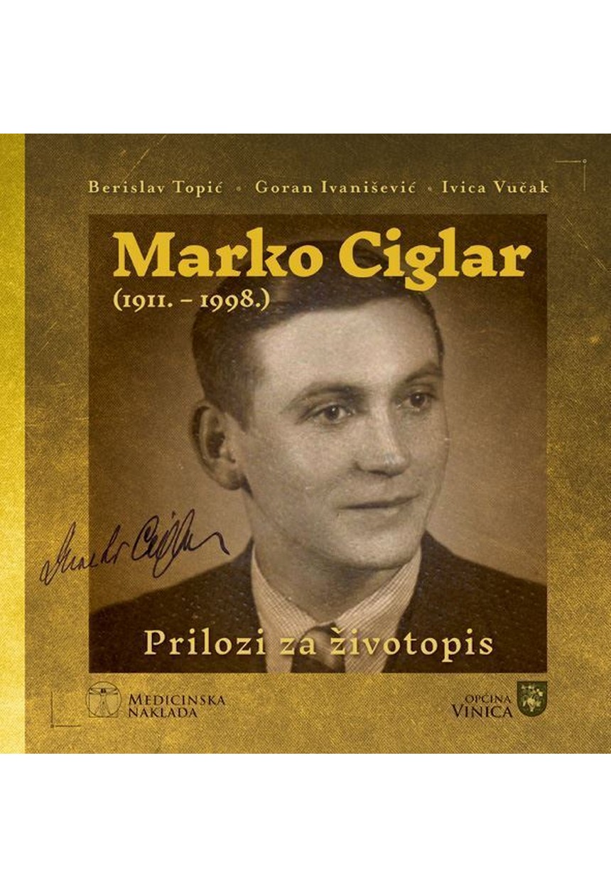 MARKO CIGLAR (1911. - 1998.): prilozi za životopis, Vučak Ivica, Topić ...