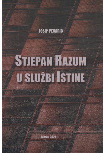 STJEPAN RAZUM U SLUŽBI ISTINE, Pečarić Josip - Knjižara Dominović