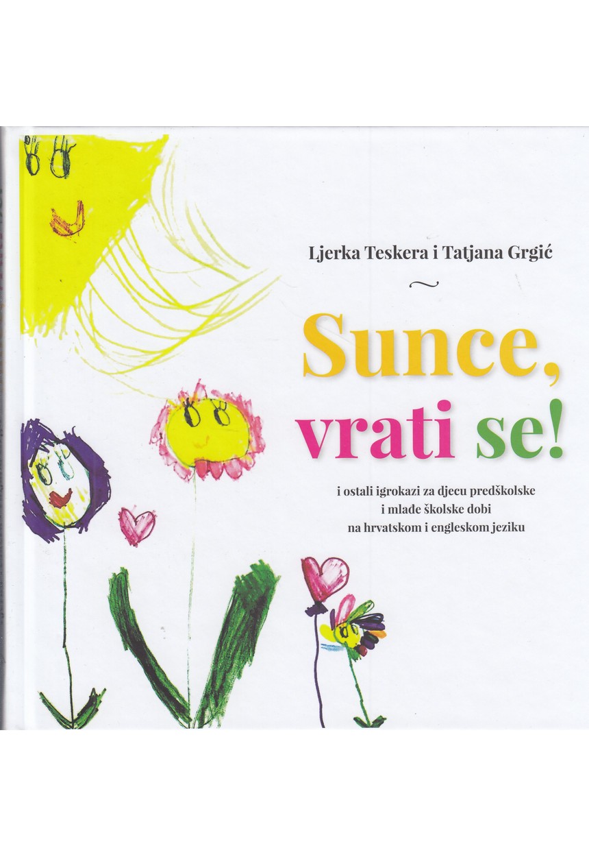 SUNCE, VRATI SE!, Grgić Tatjana, Teskera Ljerka - Knjižara Dominović