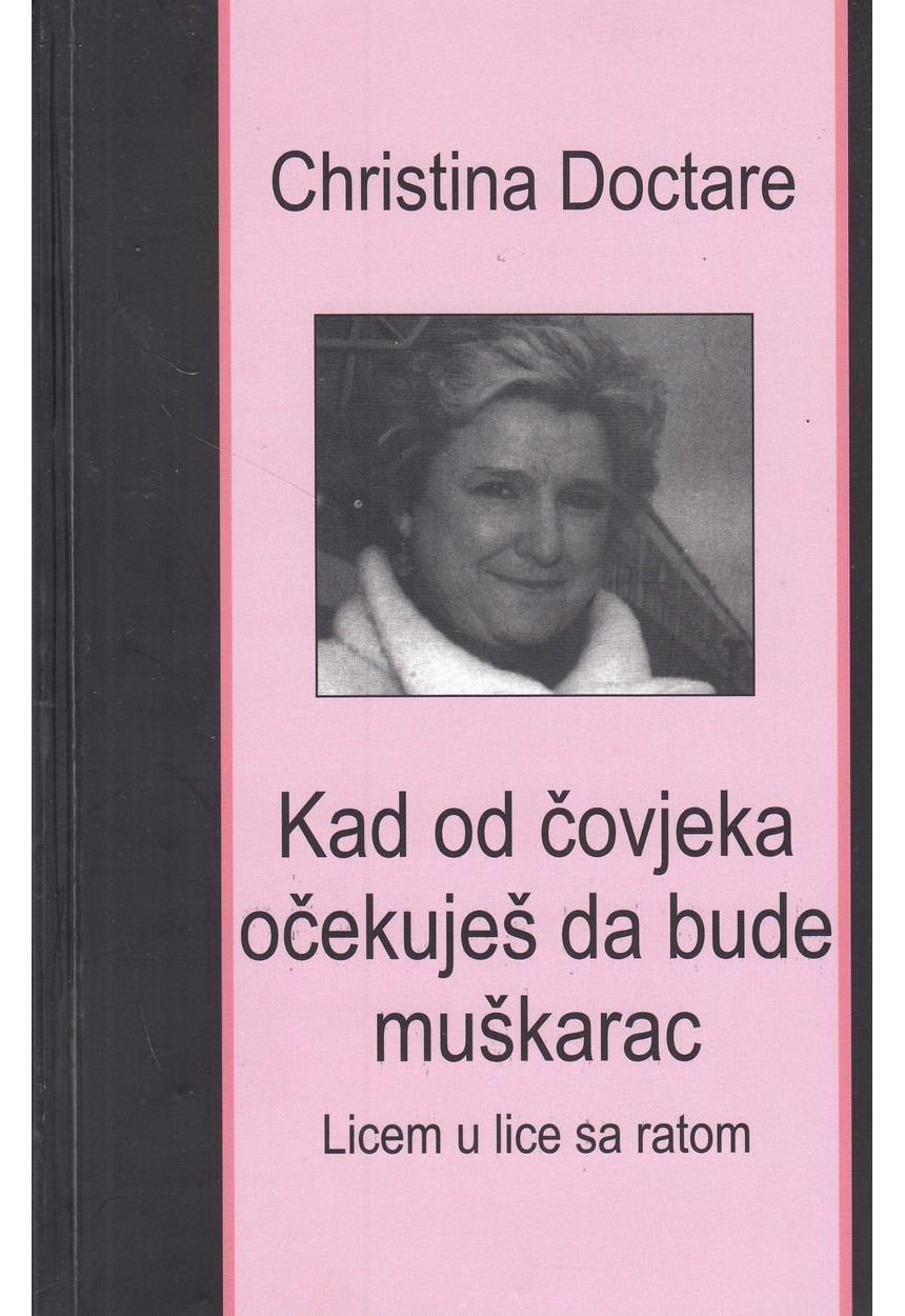 KAD OD ČOVJEKA OČEKUJEŠ DA BUDE MUŠKARAC: lice u lice sa ratom