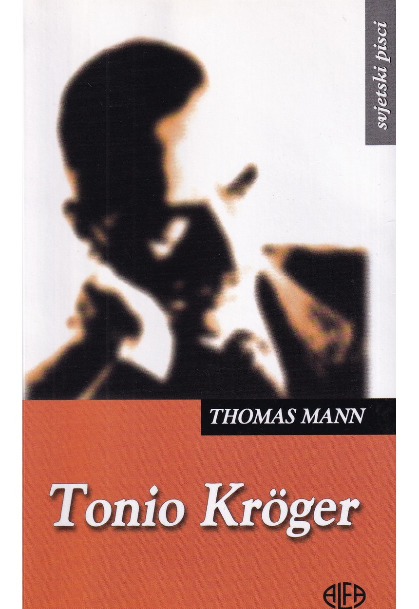 TONIO KROEGER / Thomas Mann, - Knjižara Dominović