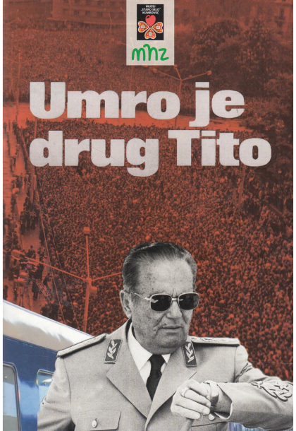 UMRO JE DRUG TITO, - Knjižara Dominović
