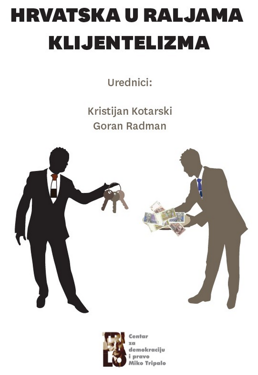 HRVATSKA U RALJAMA KLIJENTELIZMA, Kotarski Kristijan, Radman Goran - Knjižara Dominović