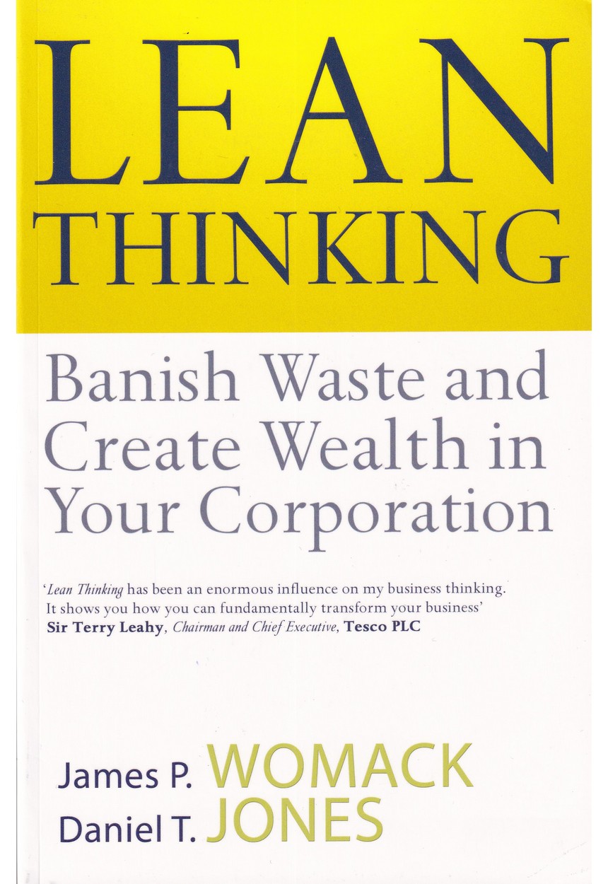 LEAN THINKING: Banish Waste and Create Wealth in Your Corporation, Womack James P., Jones Daniel ...