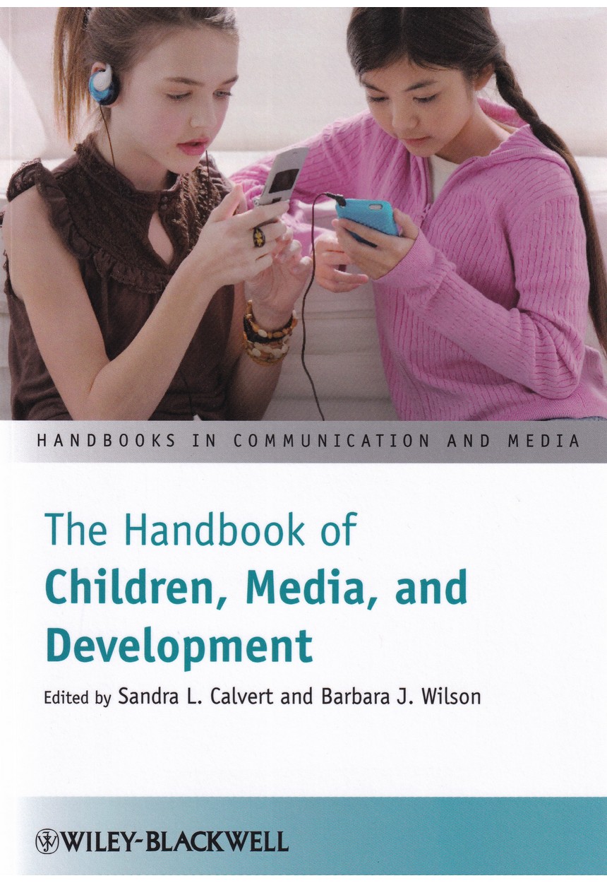 THE HANDBOOK OF CHILDREN, MEDIA, AND DEVELOPMENT