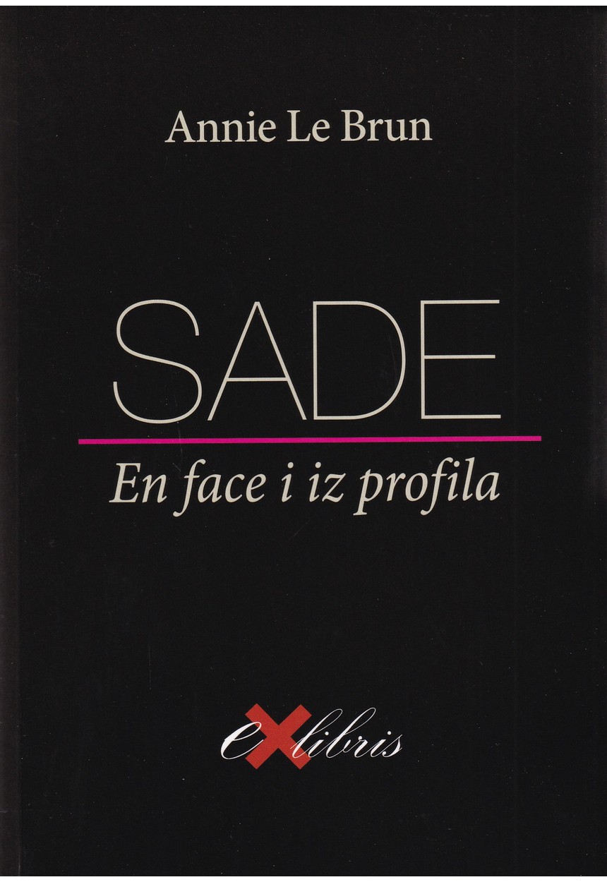 SADE: en face i iz profila, Le Brun Annie - Knjižara Dominović