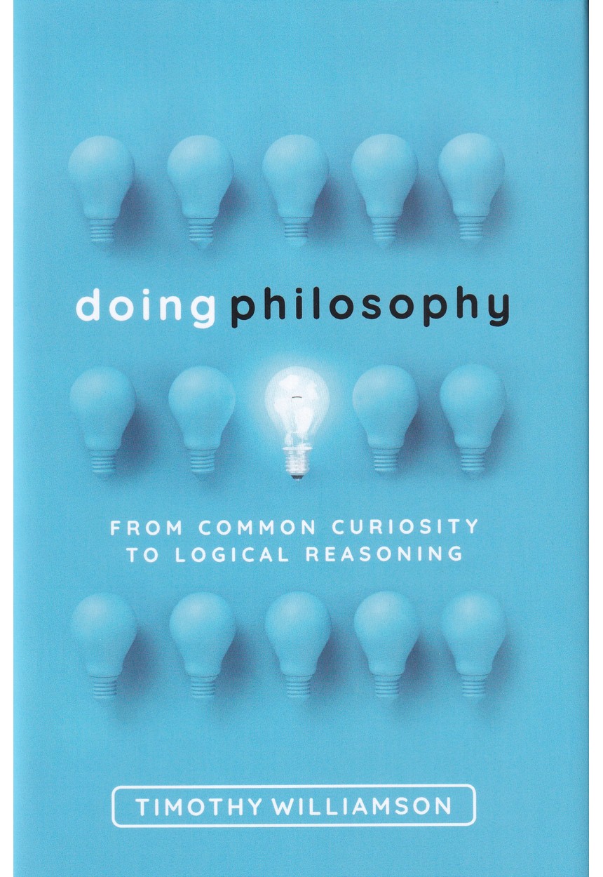 DOING PHILOSOPHY: From Common Curiosity to Logical Reasoning ...