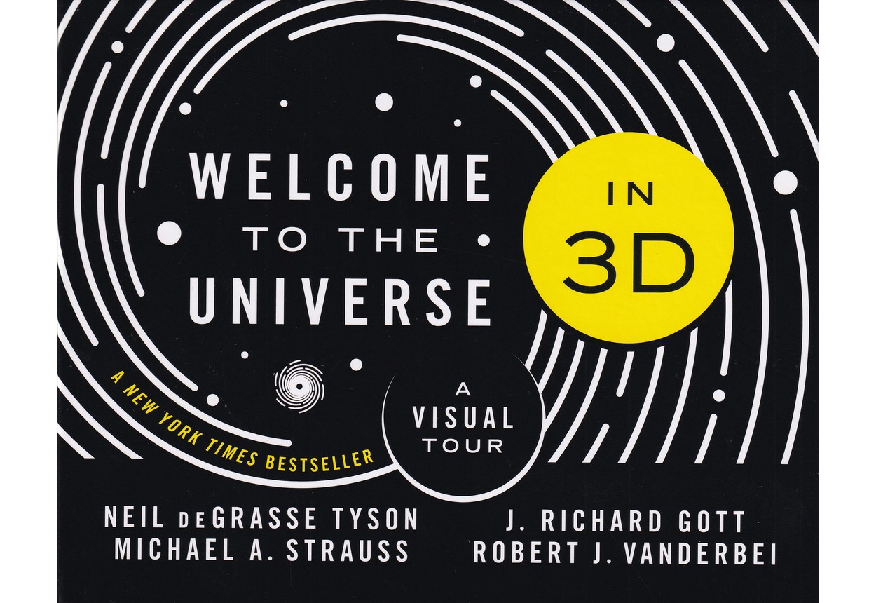 WELCOME TO THE UNIVERSE IN 3D: A Visual Tour, Tyson Neil deGrasse, Gott ...
