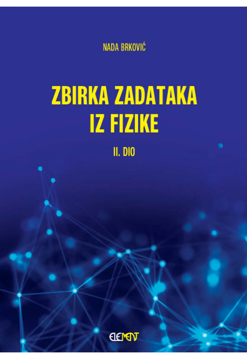 ZBIRKA ZADATAKA IZ FIZIKE: 2. dio, Brković Nada - Knjižara Dominović