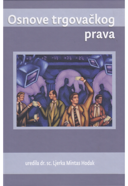OSNOVE TRGOVAČKOG PRAVA (2. izdanje), Mintas-Hodak (ur.) Ljerka - Knjižara Dominović