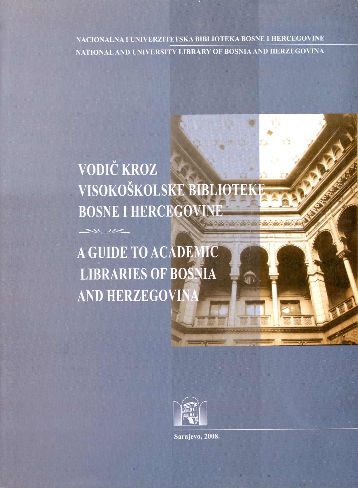 VODIČ KROZ VISOKOŠKOLSKE BIBLIOTEKE BOSNE I HERCEGOVINE