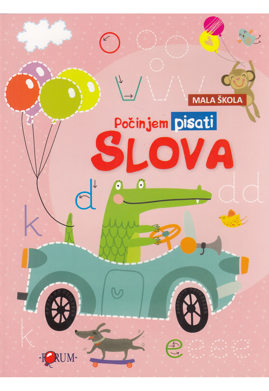 POČINJEM PISATI SLOVA: mala škola