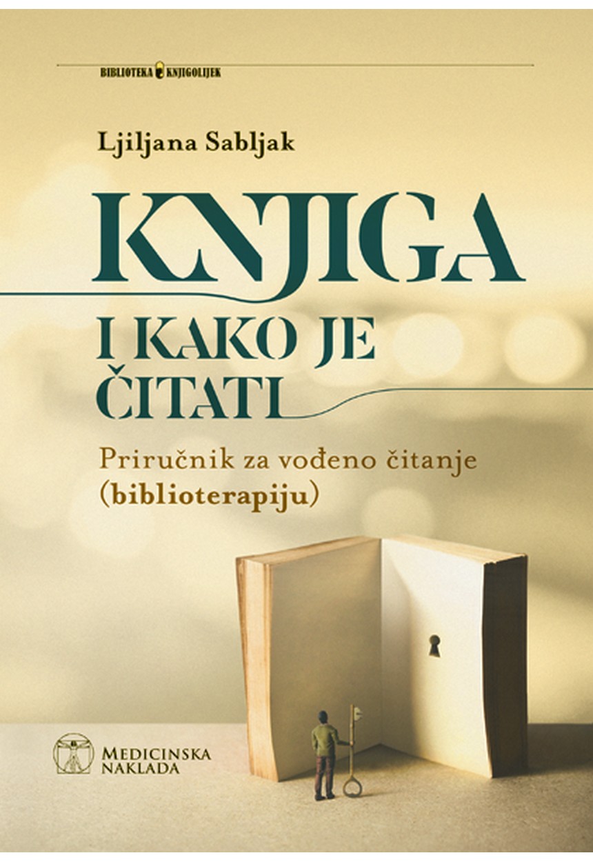 KNJIGA I KAKO JE ČITATI: priručnik za vođeno čitanje (biblioterapiju ...