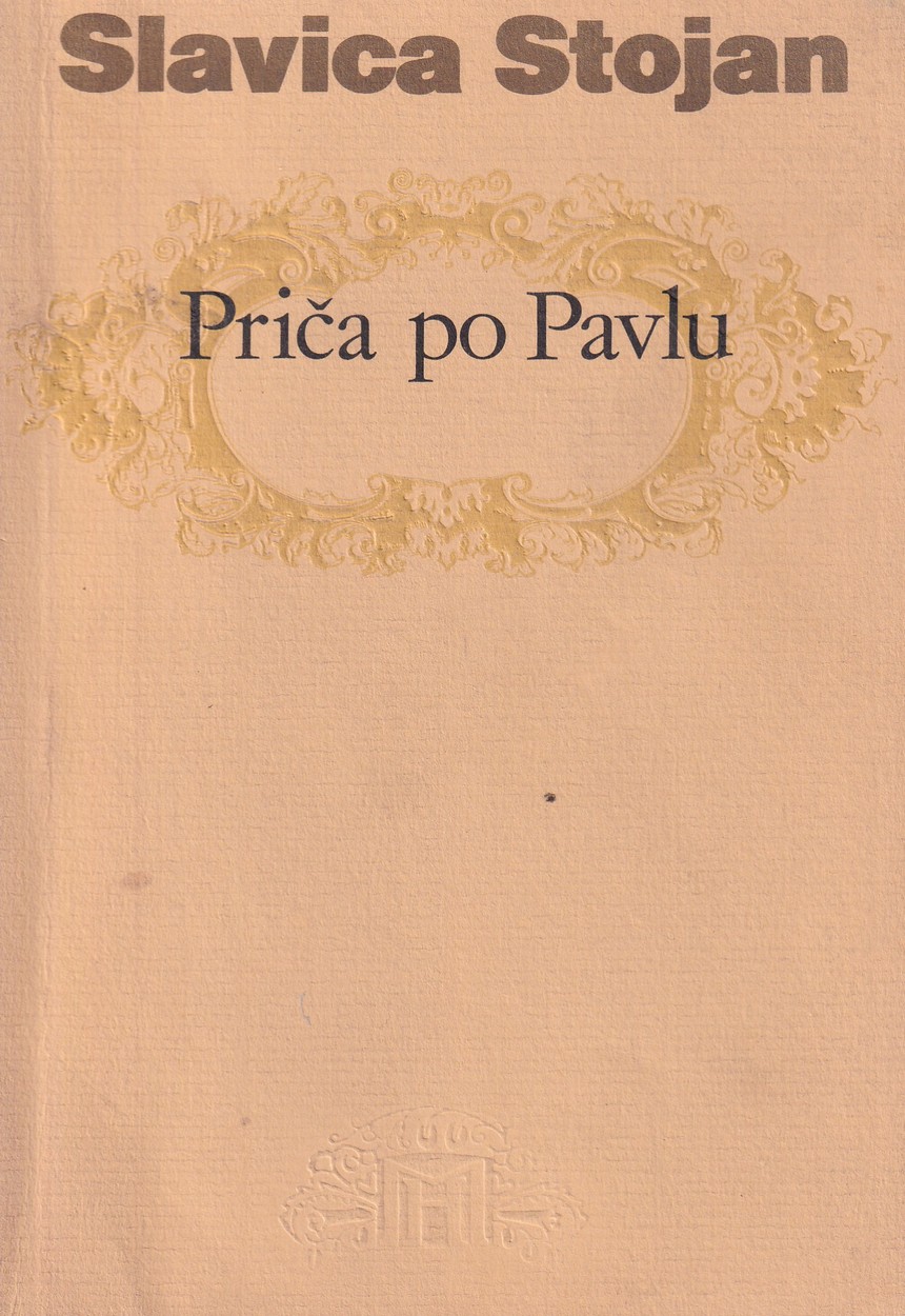 PRIČA PO PAVLU, Stojan Slavica - Knjižara Dominović