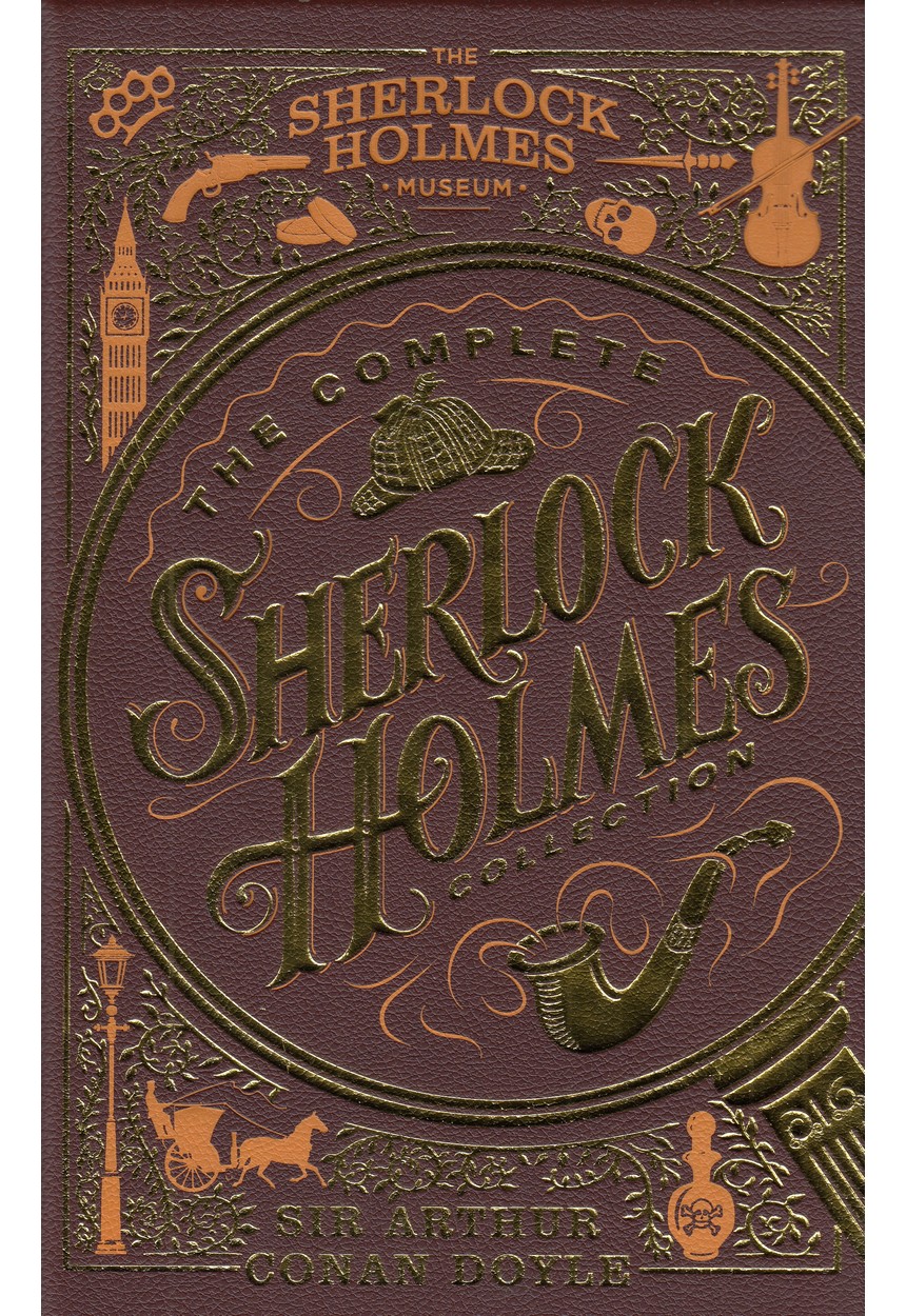 THE COMPLETE SHERLOCK HOLMES COLLECTION