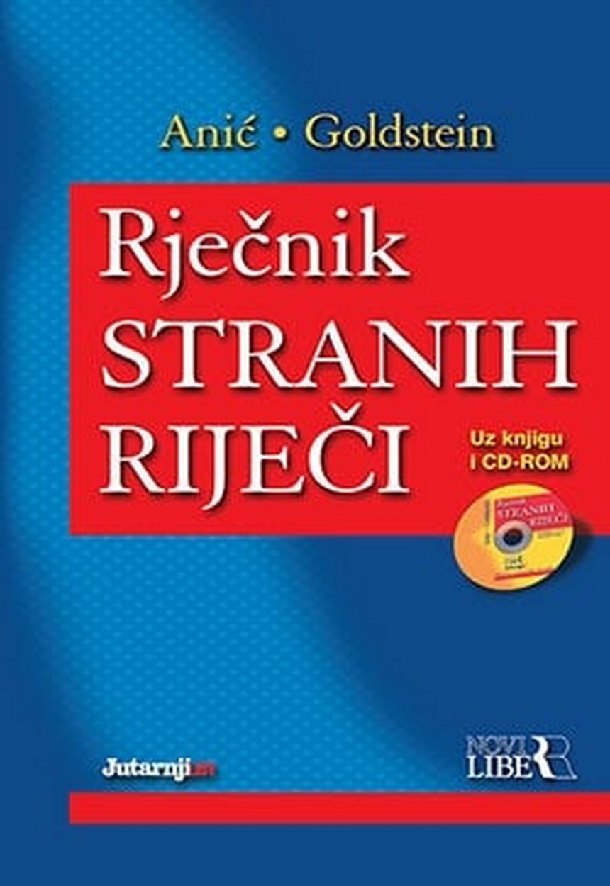 RJEČNIK STRANIH RIJEČI: sažeto izdanje, Goldstein Ivo, Anić Vladimir ...