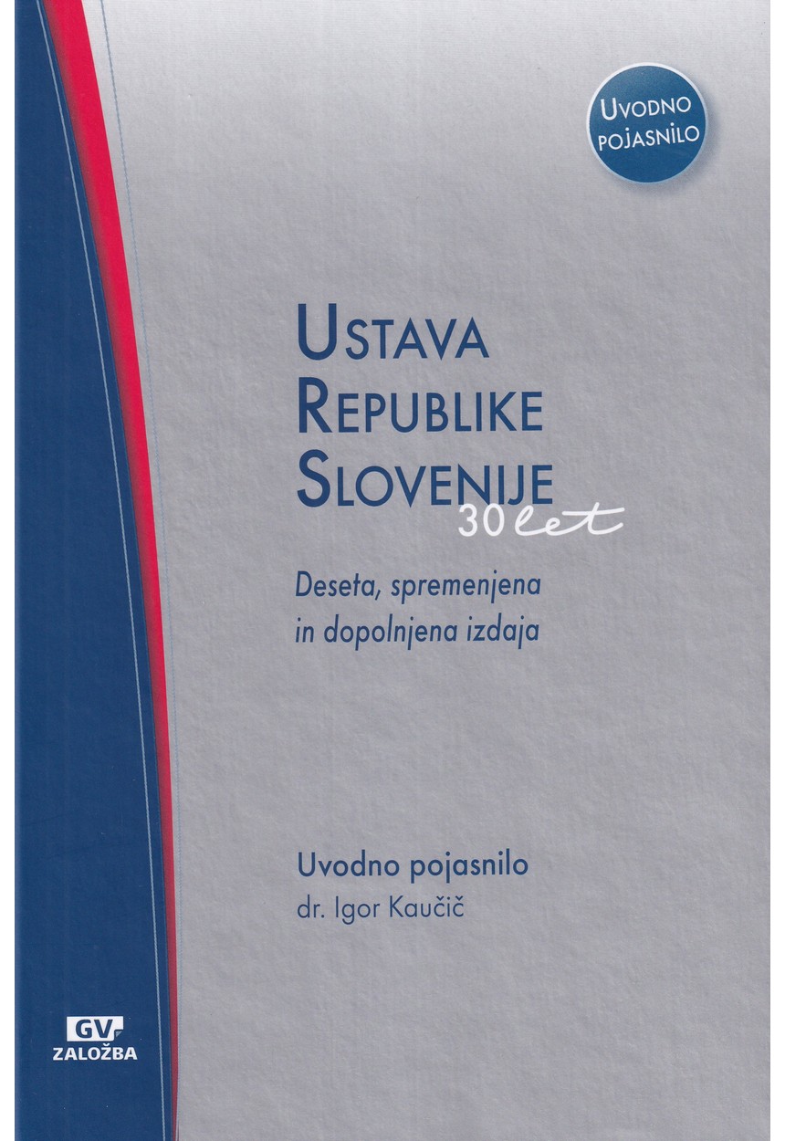 USTAVA REPUBLIKE SLOVENIJE: 30 let, Kaučič Igor - Knjižara Dominović