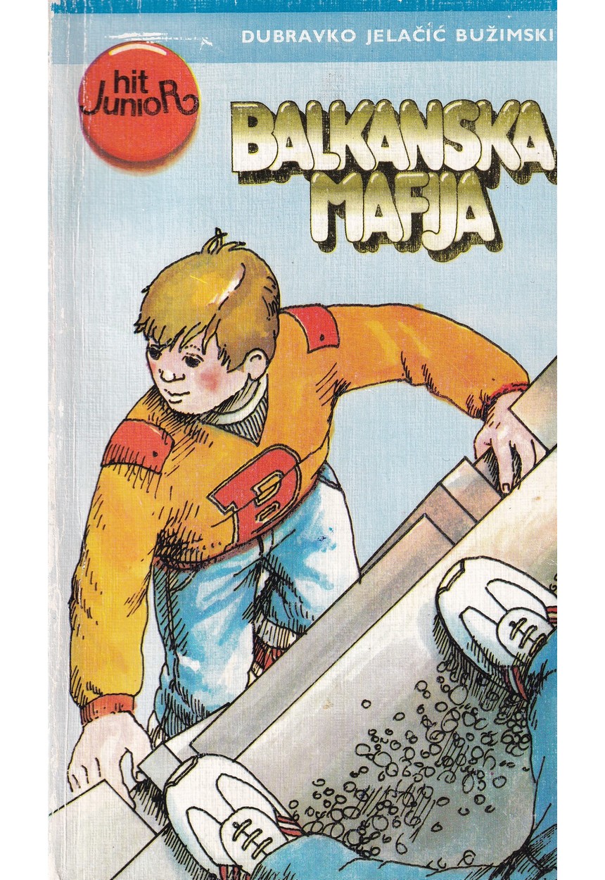 BALKANSKA MAFIJA, Jelačić Bužimski Dubravko - Knjižara Dominović