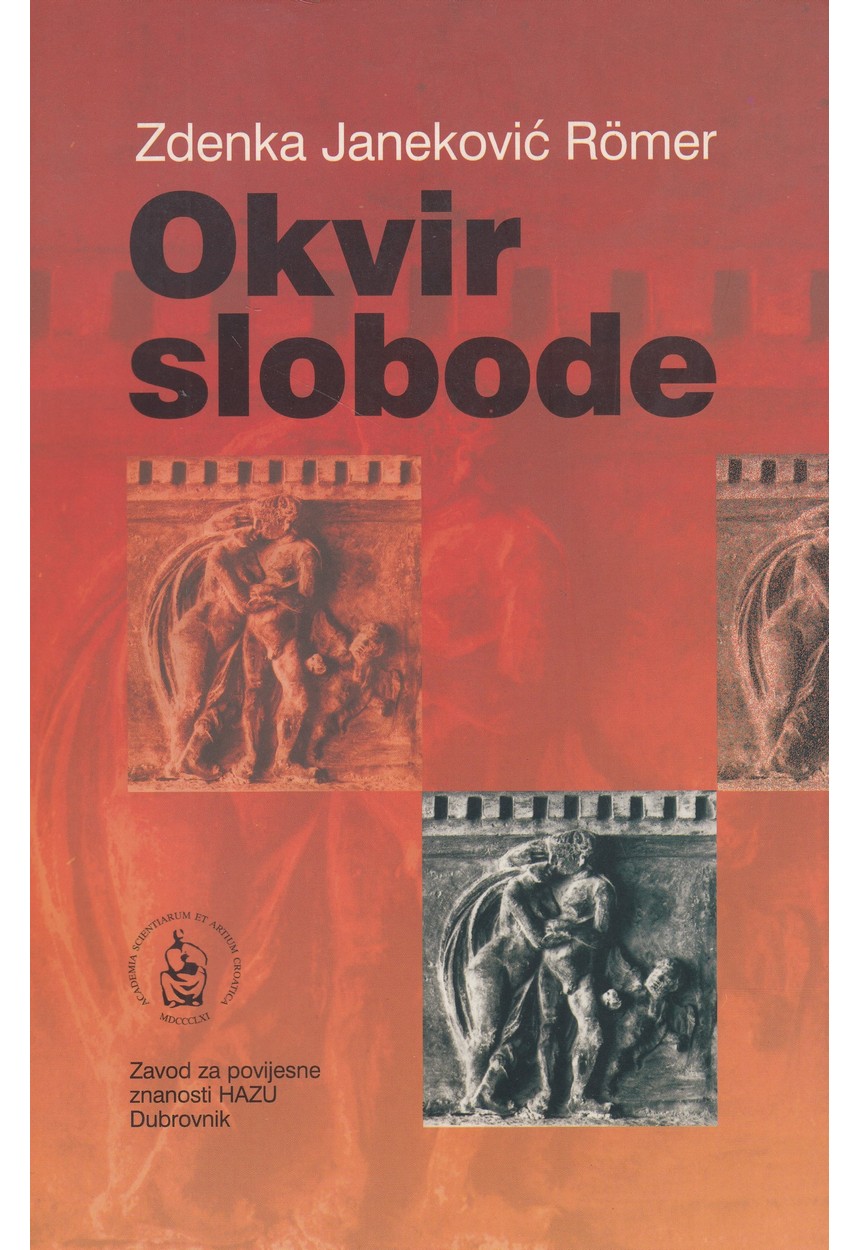 OKVIR SLOBODE: dubrovačka vlastela između srednjovjekovlja i humanizma ...
