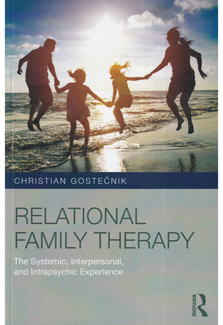 RELATIONAL FAMILY THERAPY: The Systemic, Interpersonal, and ...