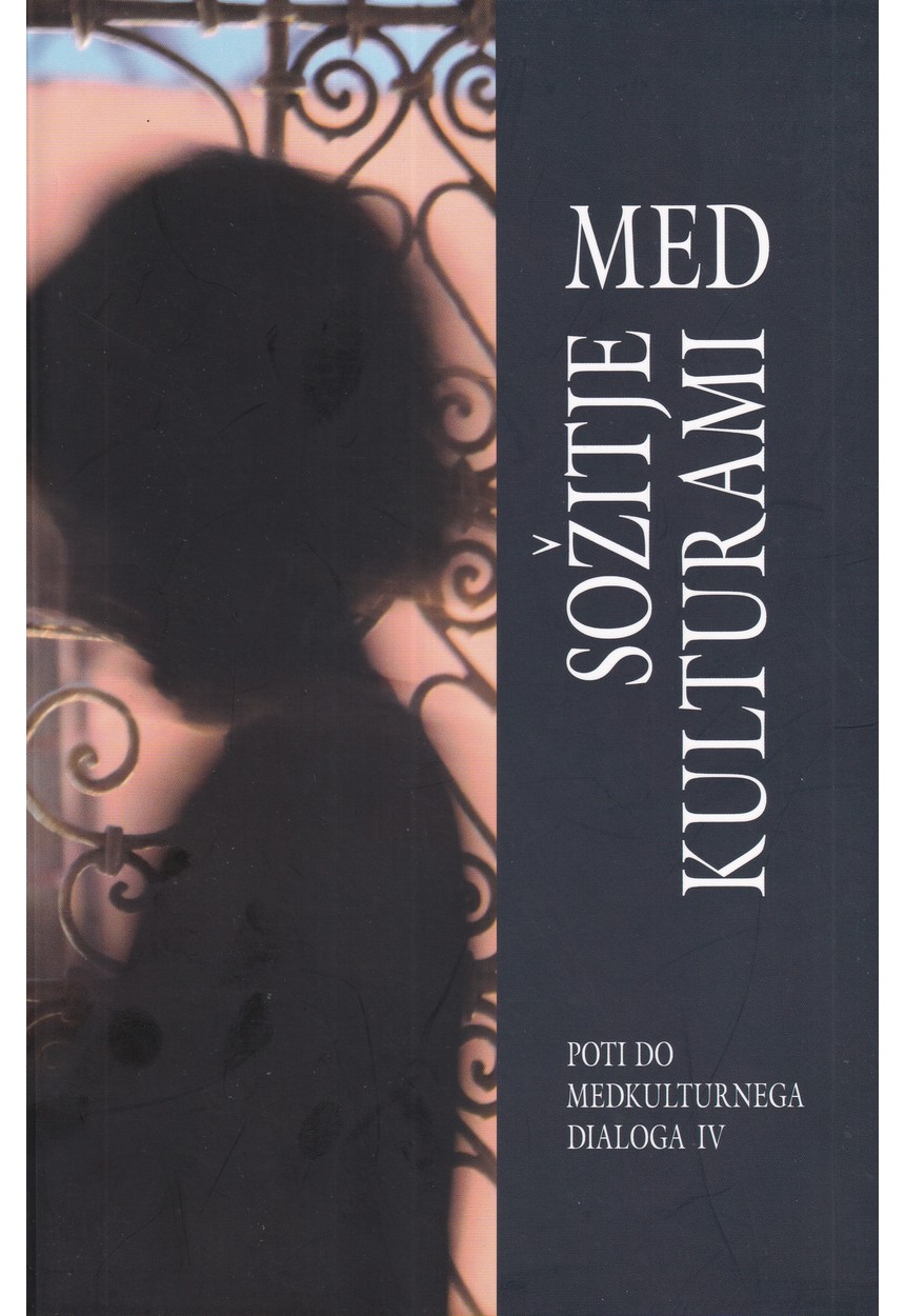 SOŽITJE MED KILTURAMI: poti do medkulturnega dialoga IV, Lamberger ...