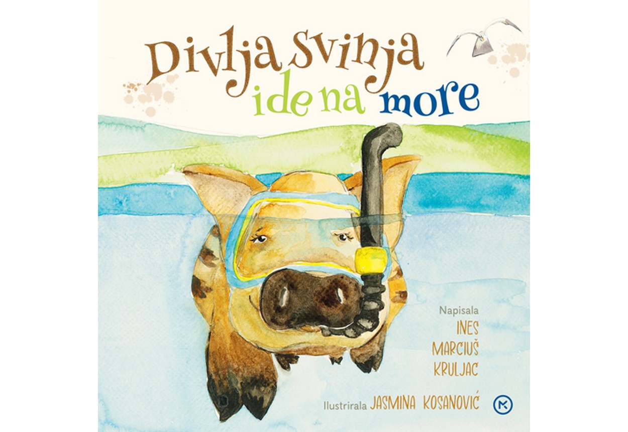 DIVLJA SVINJA IDE NA MORE, Marciuš Kruljac Ines - Knjižara Dominović