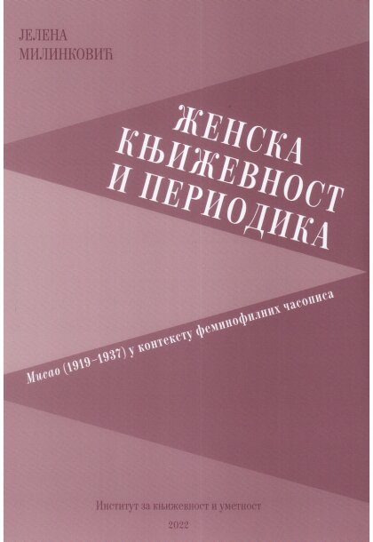 ŽENSKA KNJIŽEVNOST I PERIODIKA: Misao (1919–1937) u kontekstu ...