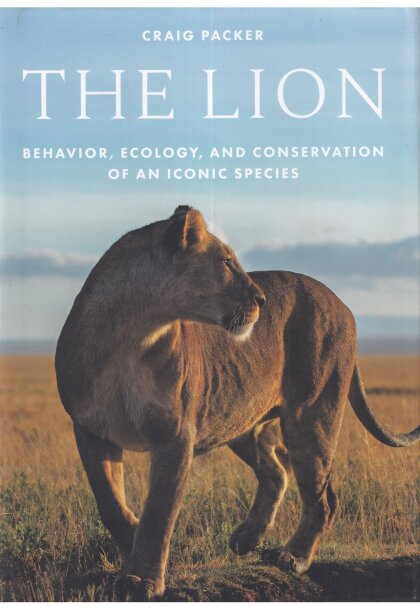 THE LION: Behavior, Ecology, and Conservation of an Iconic Species ...